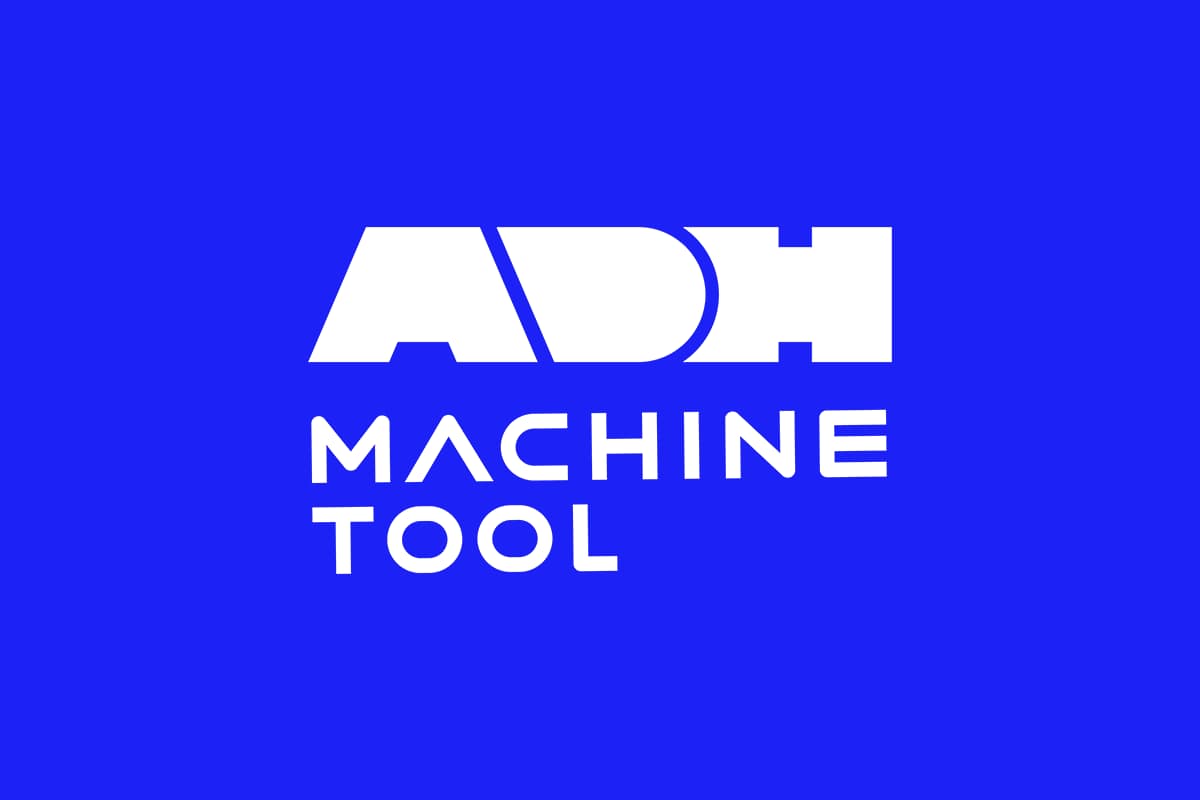 ADH Brand Statement - ADH Machine Tool