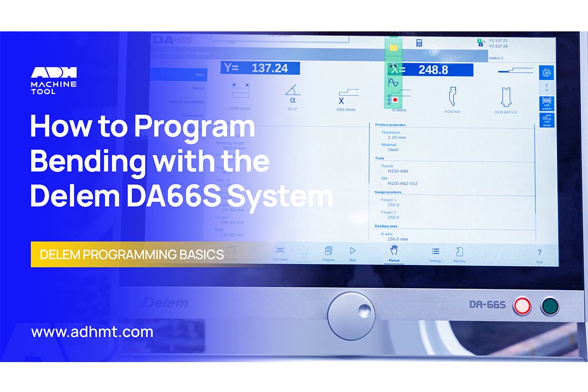 How to Program Bending with the Delem DA66S System - ADH Machine Tool